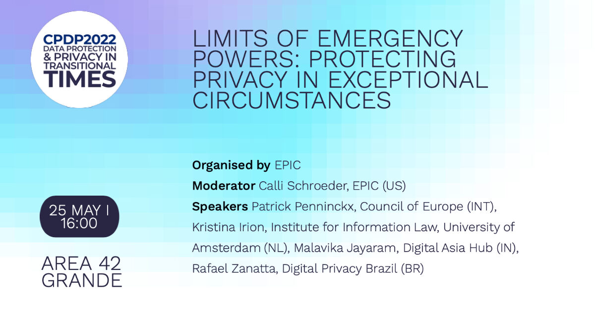 CPDP 2022: Limits of Emergency Powers: Protecting Privacy in ...