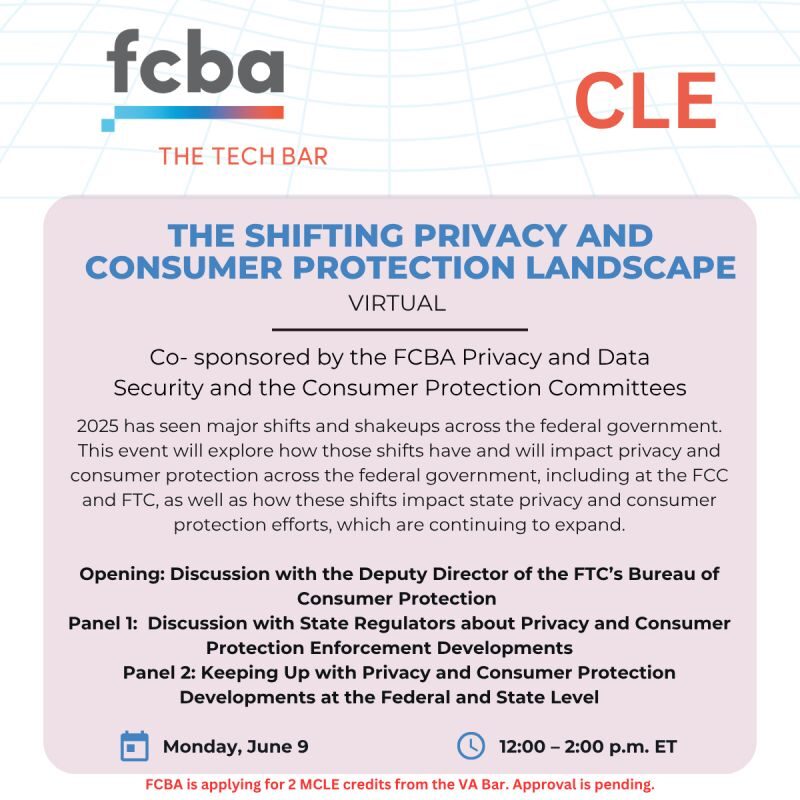 FCBA Privacy and Consumer Protection Symposium—The Shifting Privacy and ...