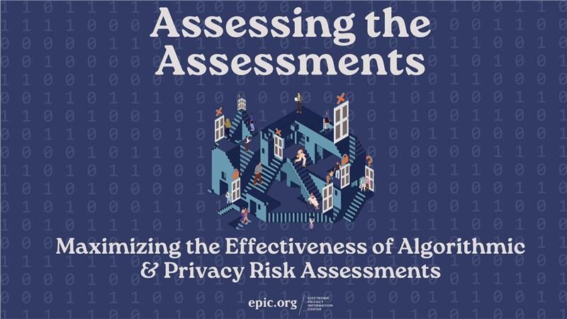 Assessing the Assessments – EPIC – Electronic Privacy Information Center