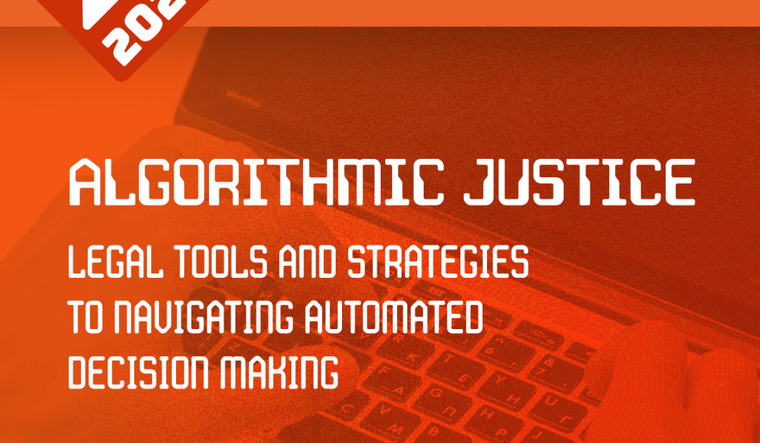 Algorithmic Justice: Legal Tools and Strategies to Navigating Automated ...